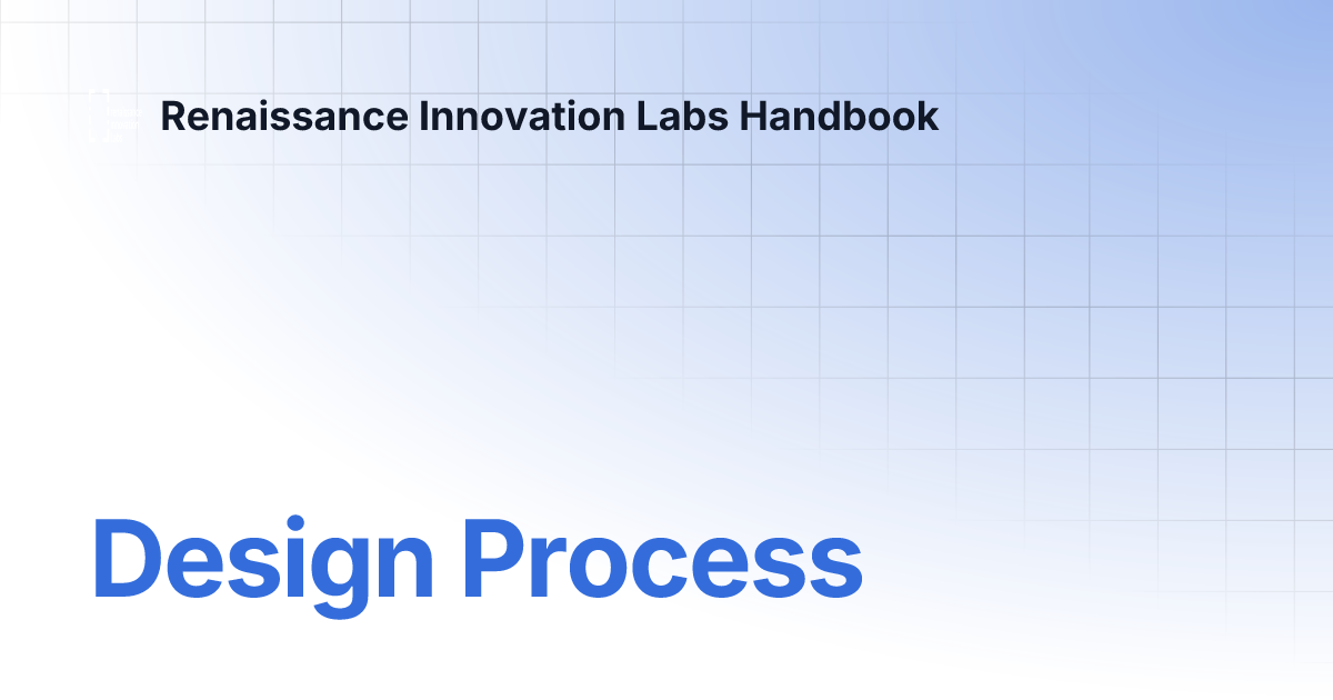 Design Process | Renaissance Innovation Labs Handbook